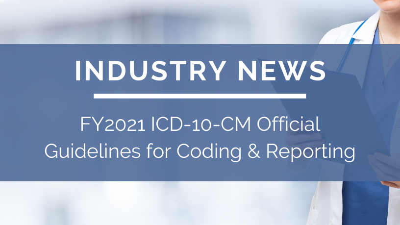 FY 2021 ICD-10-CM Official Guidelines for Coding and Reporting Posted ... FY 2021 ICD-10-CM Official Guidelines for Coding and Reporting Posted ...